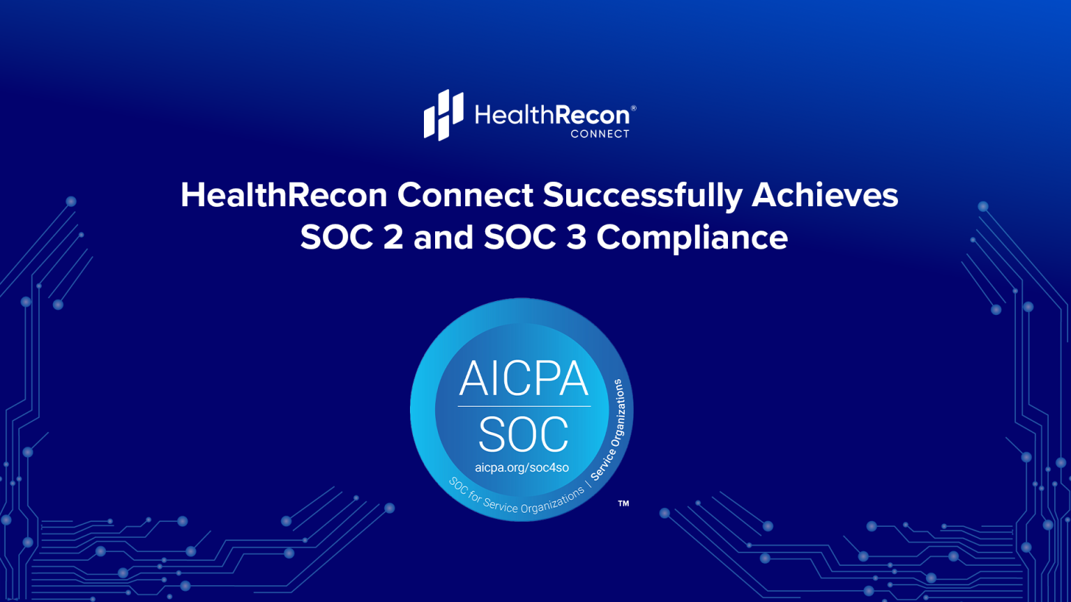 HealthRecon Connect Achieves SOC 2 and SOC 3 Compliance